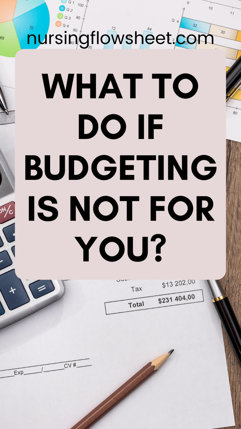What if Budgeting is Not For You? - Nursing Flowsheet