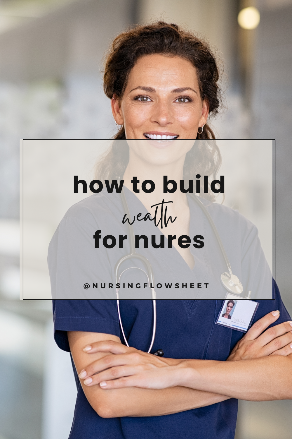 How to Build Wealth as a Nurse - Nursing Flowsheet