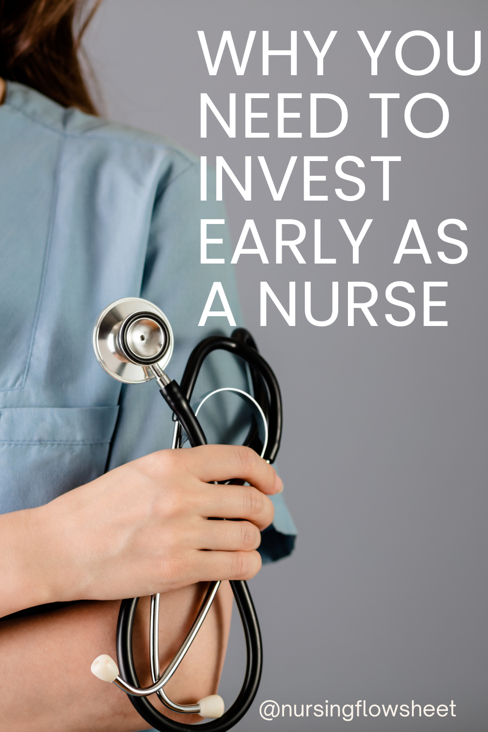 Why You Need to Invest Early as a Nurse - Nursing Flowsheet