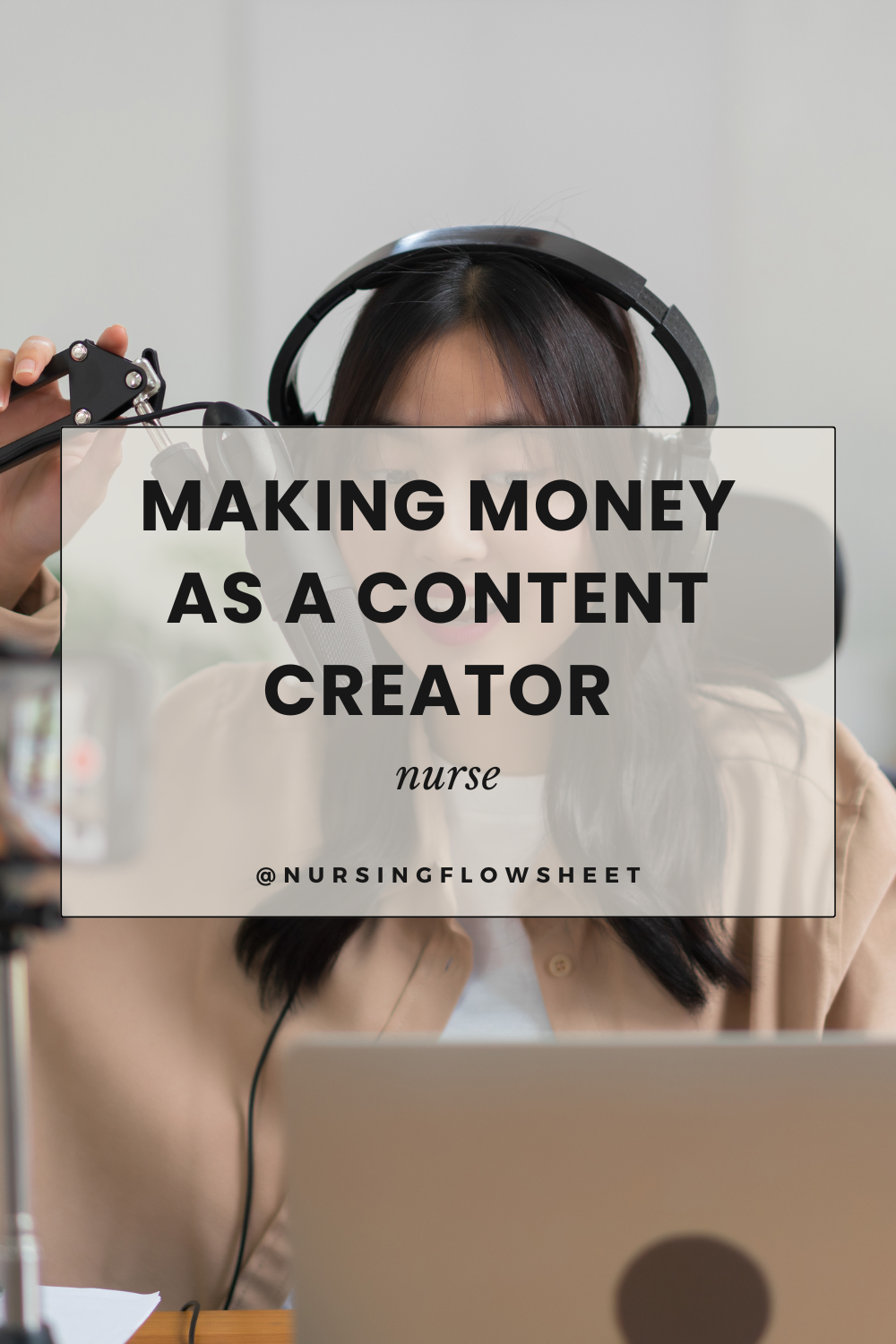 How to Make Money as a Nurse Content Creator - Nursing Flowsheet