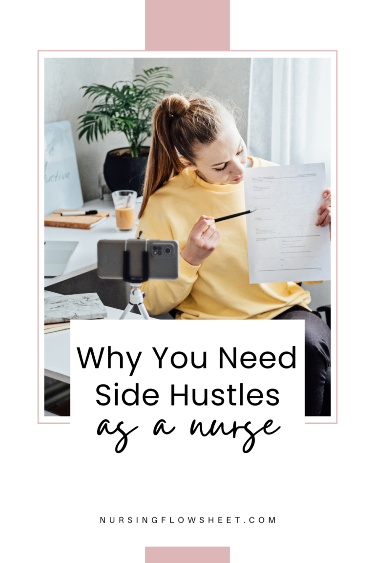Why You Need Side Hustle for Nurses - Nursing Flowsheet