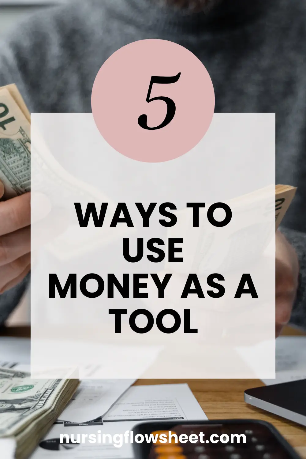 Embracing Money as a Tool: Transforming Your Money Mindset - Nursing ...